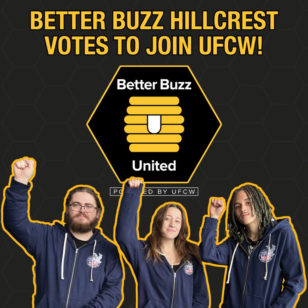 Workers at Better Buzz Hillcrest Win Union Election! - UFCW Local 135