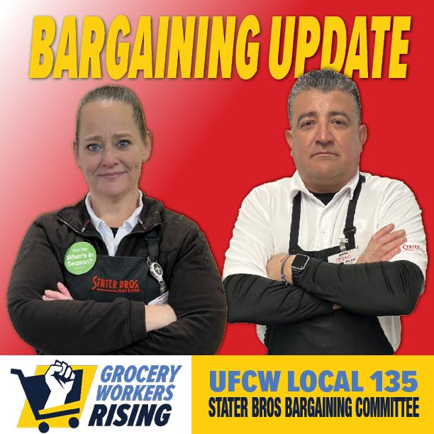 Stater Bros Bargaining Update #5 - UFCW Local 135