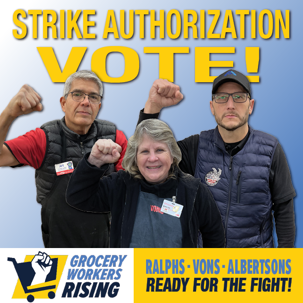 Strike Authorization Vote Set at Albertsons, Ralphs & Vons – UFCW Local 135