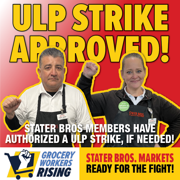 Stater Bros Members Authorize ULP Strike – UFCW Local 135